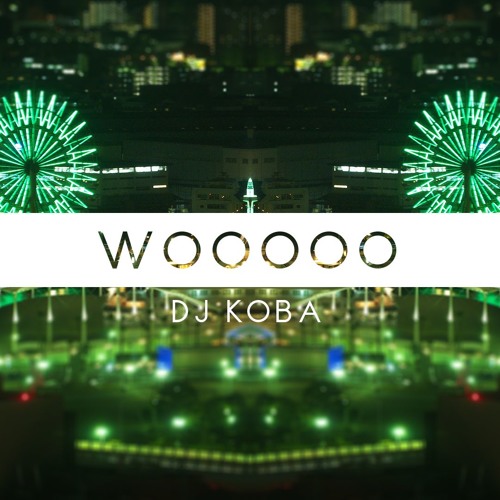 Stream Wooooo by DJ Koba | Listen online for free on SoundCloud