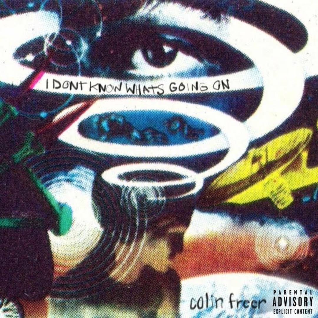 Stream I Don't Know What's Going On (Prod. Airavata) by Colin Freer ...