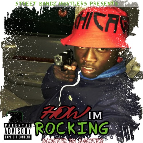 Stream Scooter Da Shooter - You Know How I'm Rocking [Prod. Don Von] by ...