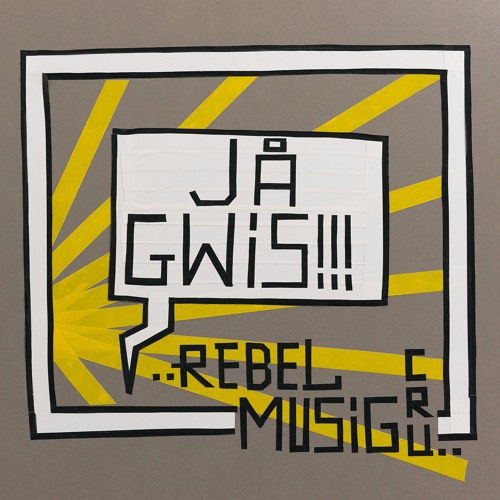 Stream Jå Gwis [Single Version] by Rebel Musig | Listen online for free ...