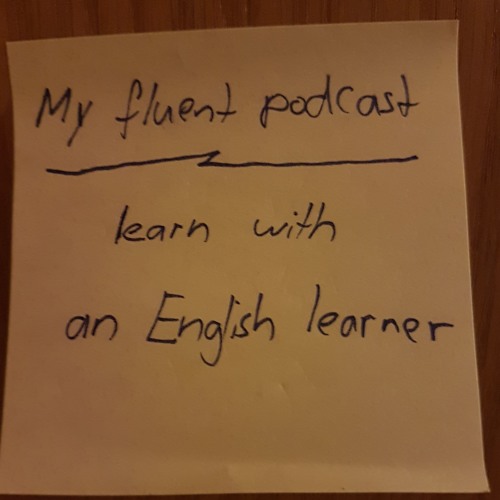Stream episode My fluent podcast - learn languages with an English ...