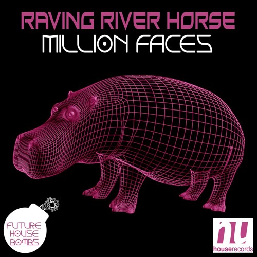 Stream Raving River Horse - Million Faces [FREE DOWNLOAD] by Future ...