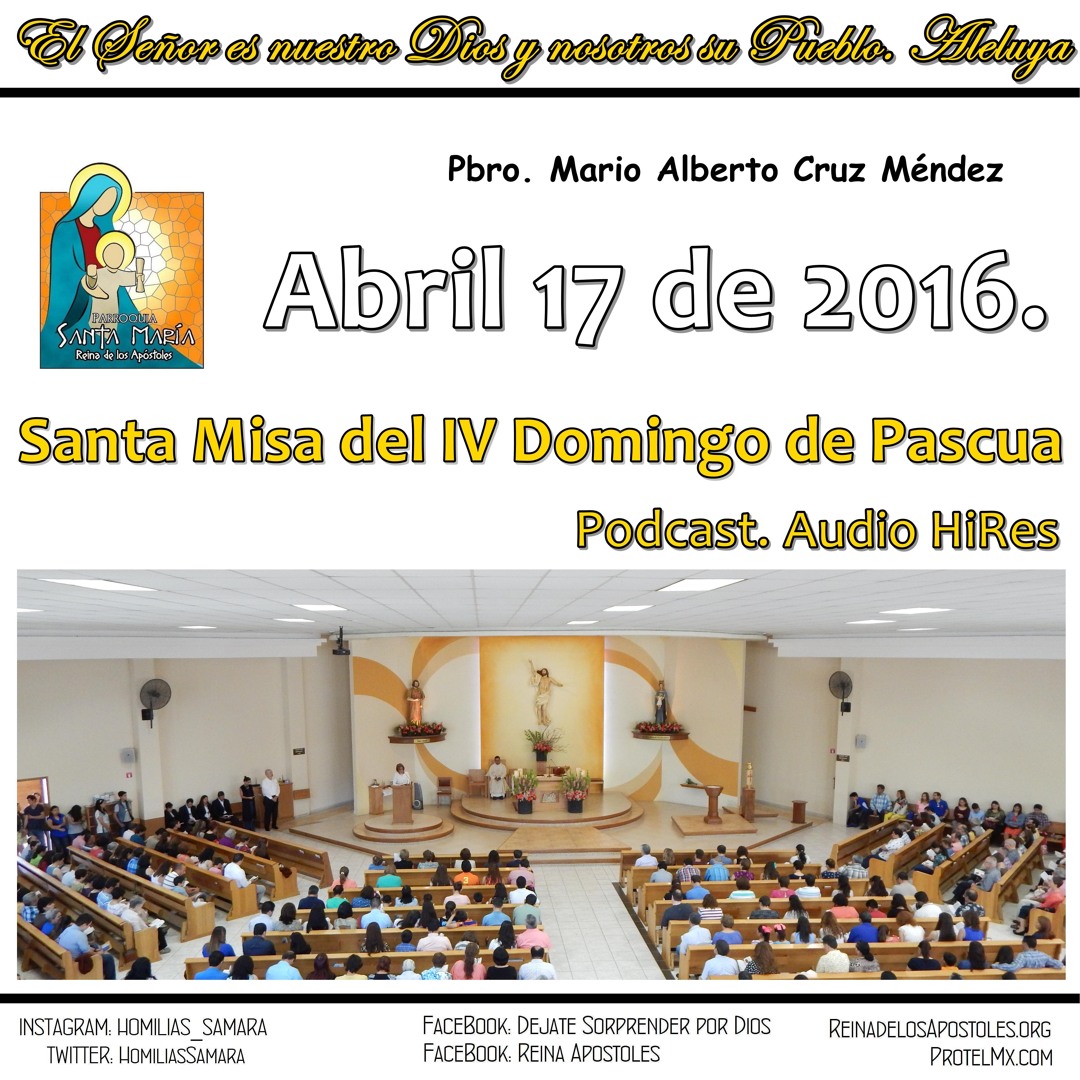Stream Misa del 17 de Abril de 2016, IV Domingo de Pascua, SAMARA ...