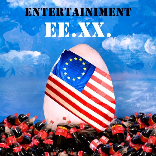 Stream EE.XX. by Entertainiment | Listen online for free on SoundCloud