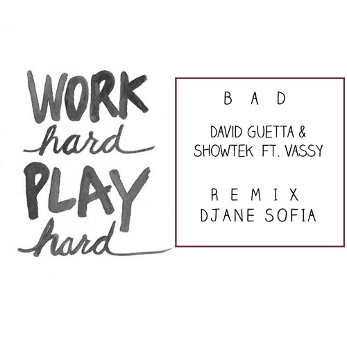 Stream David Guetta & Showtek - Bad ft. Vassy (Remix Djane Sofia) by ...