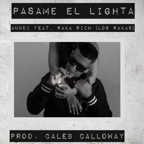 Stream Pásame el Lighta Auudi Ft. Raka Rich (Los Rakas) by Auudi ...