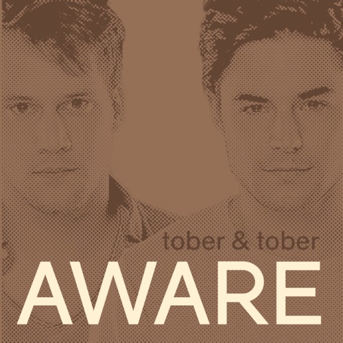 Tober & Tober - Aware // Free Download by Tober&Tober | Free Listening ...
