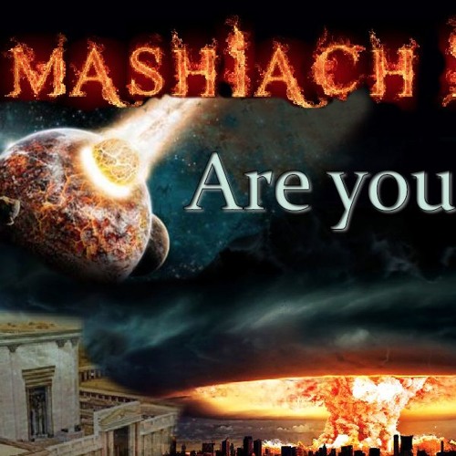 Stream Mashiach Is Coming - Are YOU Ready? - Special Presentation by ...
