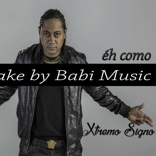 Stream Xtremo Signo - ÉH COMO Ft Ready Neutro Remake BY Babi Music by ...