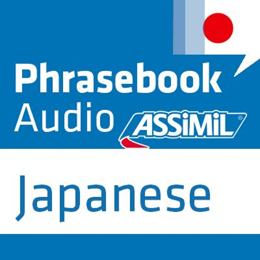Stream Assimil | Listen to Japanese Phrasebook Assimil - Free mp3 ...