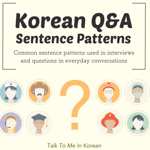 Stream episode Korean Q&A Sentence Patterns (Sample) by ...