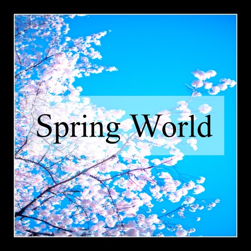 Stream Spring World by Shinnosuke-Synth | Listen online for free on ...