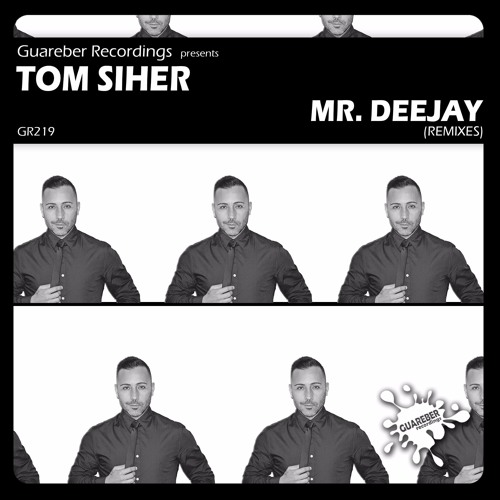 Stream Tom Siher - Mr Deejay (RIKI CLUB Remix) by GUAREBER RECORDINGS © | Listen online for free ...