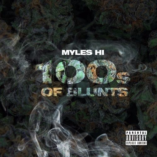 Stream 100s OF BLUNTS -- MYLESHILIFE.COM by MYLES Hi | Listen online ...