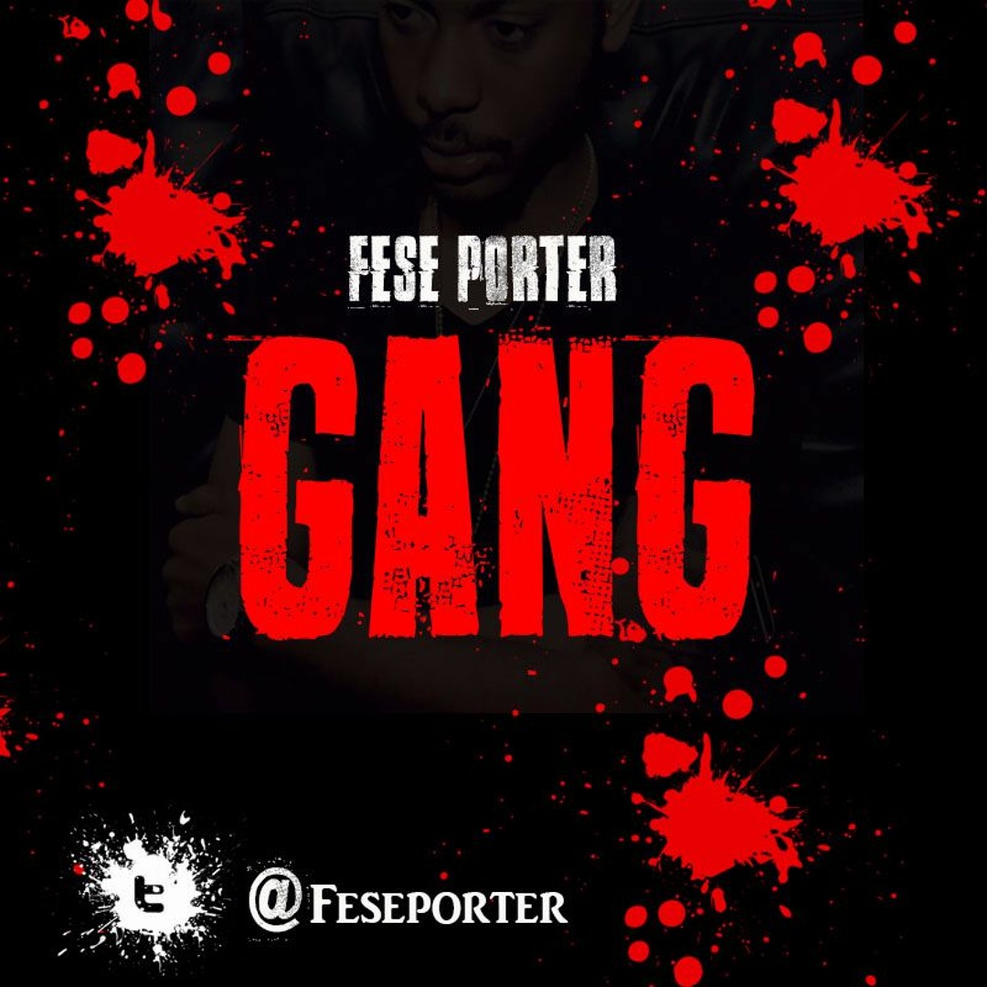 Stream FESE PORTER - GANG (Produced By: Hunnit Grand) by FesePorter ...