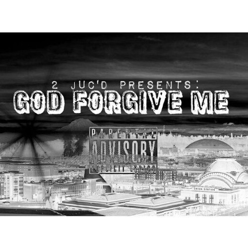 Stream God Forgive Me (Prod. NSD) by 2 JUC'D | Listen online for free ...