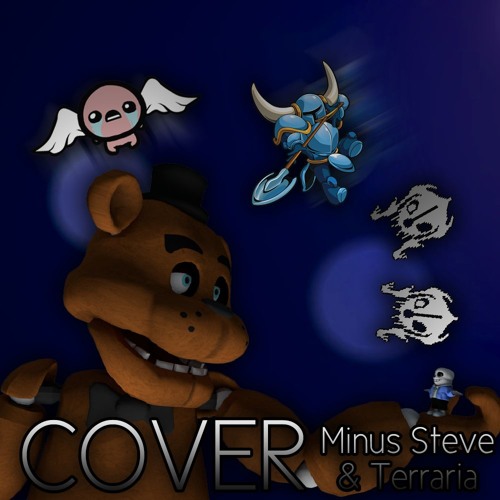 Stream Sans vs Freddy Fazbear Cover (No Steve or Terraria) by ...