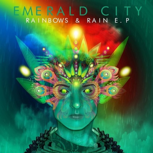 Stream Emerald City - Rainbows & Rain by Rave Scene Tribute | Listen ...