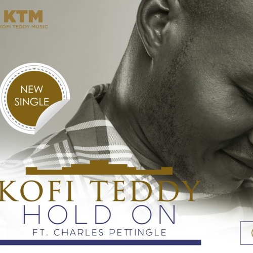 Stream Hold On by Kofi Teddy ft. Charles Pettingle by Charles Pettingle | Listen online for free ...