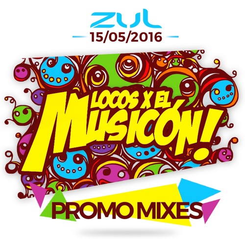 Stream ZUL Saltacaballo | Listen to Promo Mixes Locos X El Musicon 2016 ...