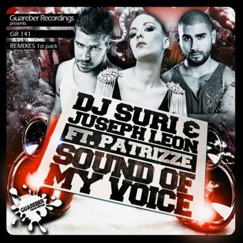 Stream Dj Suri & Juseph Leon Feat Patrizze - Sound Of My Voice (Chris ...