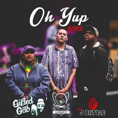 Stream Oh Yup (Remix) ft. Jay Battle & Gifted Gab by Shane Diamanti ...