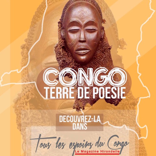 Stream Congo. Terre de Poésie - Tous les Espoirs du Congo. Le Magazine ...