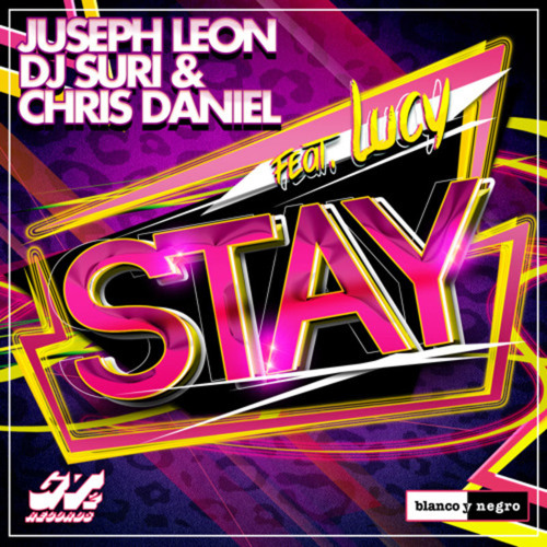 Stream Juseph Leon, Dj Suri & Chris Daniel Feat Lucy - Stay (Sc Edit by ...