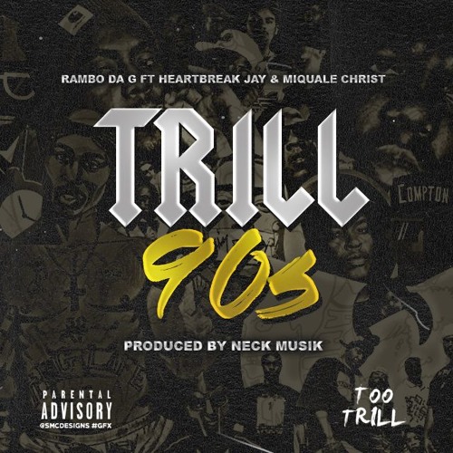 Stream Rambo Da G x Heartbreak Jay x MiqualeChrist - "Trill 90s" by Too ...