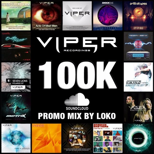 Stream Viper Recordings 100K SoundCloud Mix by LoKo by Viper Recordings ...
