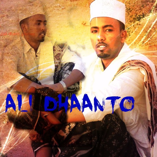 Stream Ali Dhaanto | Listen to Ali dhaanto Allbum playlist online for ...