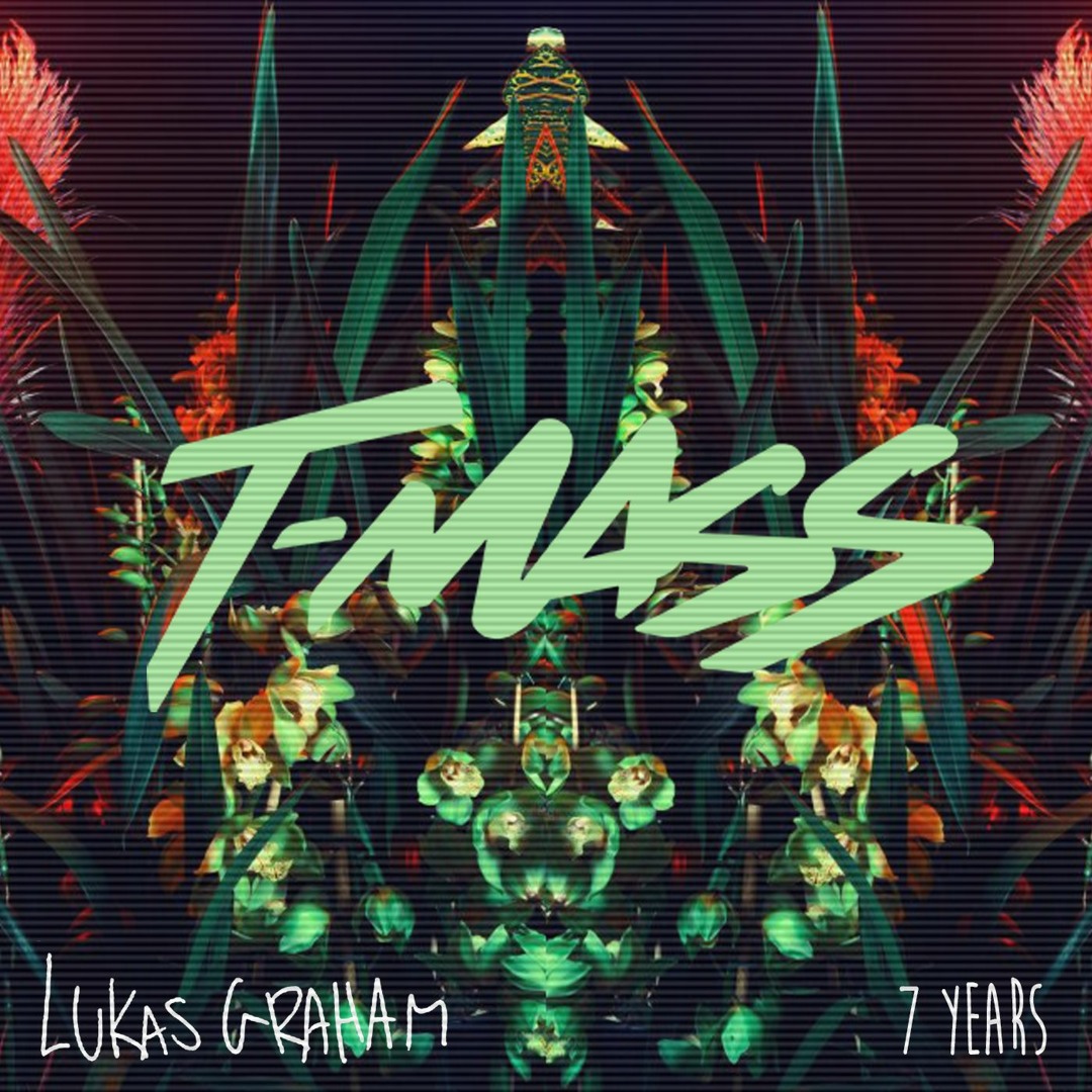Stream Lukas Graham - 7 Years (T-Mass Remix) ft. Toby Romeo by T-Mass ...