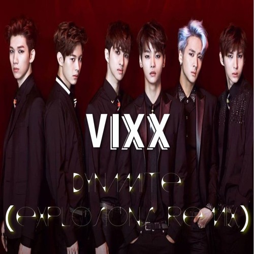 Stream Vixx - Dynamite (Explosions Remix) by Jynetiks(The Kpop Remix ...