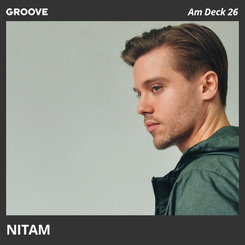 Stream Am Deck 26 - Nitam by Groove Magazin | Listen online for free on ...