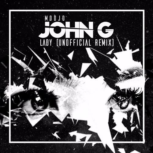Stream Modjo - Lady (John G Unofficial Remix) by John G | Listen online ...