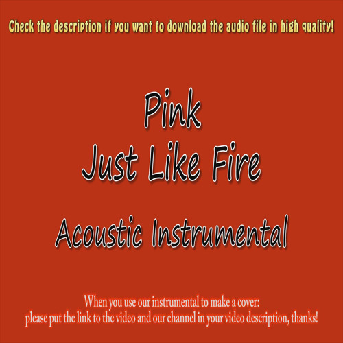 Stream Pink - Just Like Fire (Acoustic Instrumental) by ...