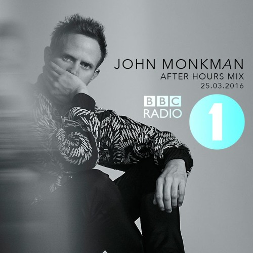 Stream John Monkman BBC Radio One After Hours mix - 25.03.16 (Voice ...