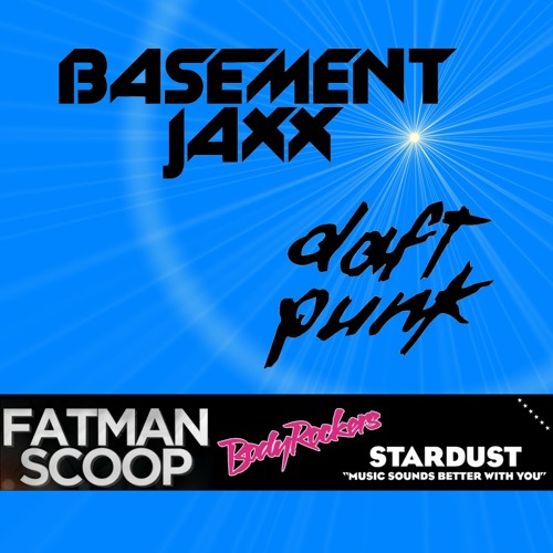 Stream Basement Jaxx & Daft Punk Mix by LizardWizard | Listen online ...