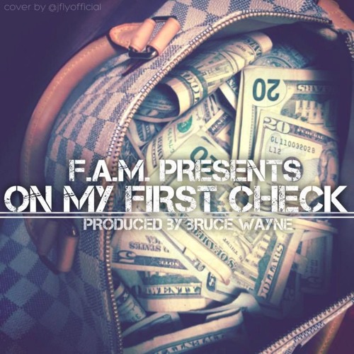 Stream . - My First Check by F.A.M | Listen online for free on SoundCloud