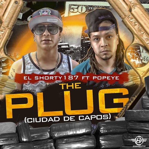 Stream El Shorty 187 Ft Popeye - [ The Plug ] - Ciuda De Capos - ( Prod ...