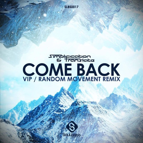Stream Simplification & Translate - Come Back [Random Movement Remix ...