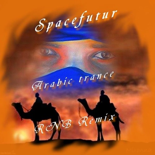 Stream Arabic Trance ( Remix) by spacefutur | Listen online for free on ...