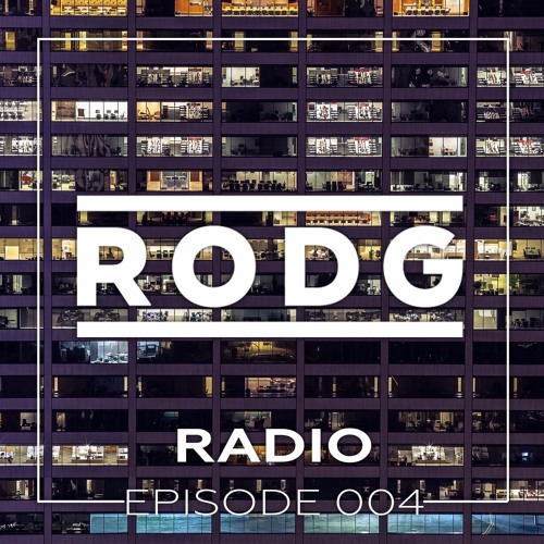Stream Rodg Radio 004 by RODG | Listen online for free on SoundCloud