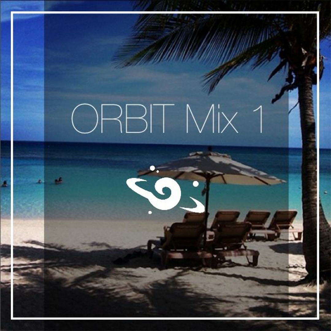 Stream ORBIT Mix 1 by ORBIT | Listen online for free on SoundCloud