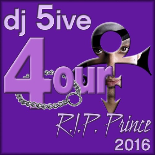 Stream dj 5ive 4our 2016 R.I.P. Prince by dj5ive, NYC | Listen online for free on SoundCloud