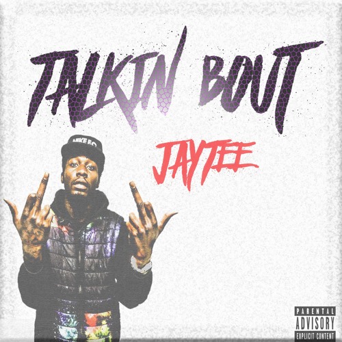 Stream JAY TIZZY -"TALKIN BOUT " by JAY TIZZY | Listen online for free on SoundCloud