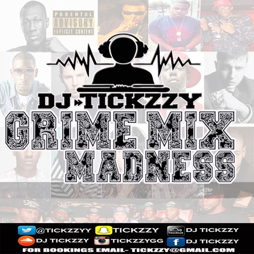 Stream UK GRIME MIX MADNESS BY @DJTICKZZY by DJ TICKZZY | Listen online ...