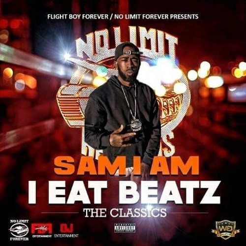 Stream Sam I Am OJEntNolimitForever Presents(I'm Back)I Eat Beatz ...