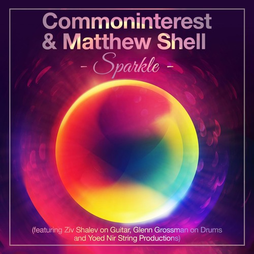 Stream Sparkle (Commoninterest & Matthew Shell ft. Yoed Nir String ...