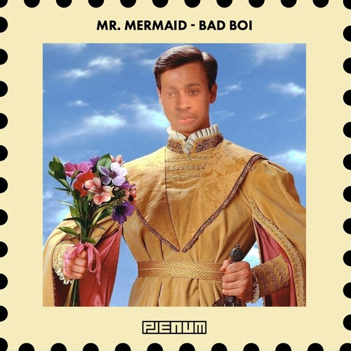 Stream Mr. Mermaid - Bad Boi by Plenum Records | Listen online for free ...
